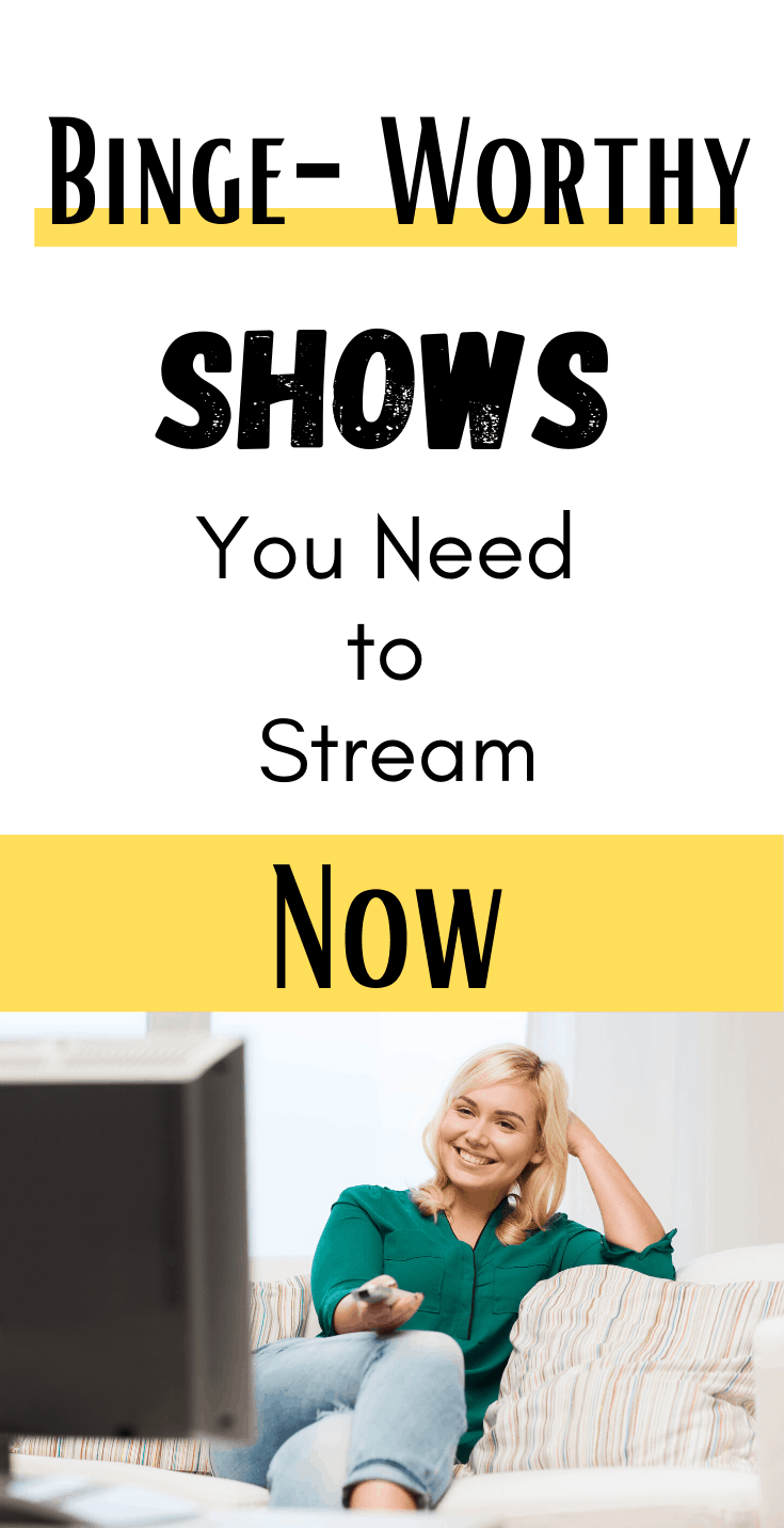 Binge-Worthy Shows to Stream NOW - planningforkeeps.com